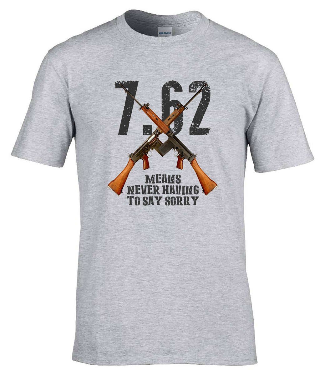 Military Humor - 7.62 - Never Say Sorry...... – Military Humor Stores