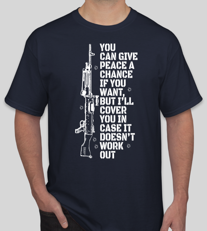 Military Humor - Covering Fire - Peace – Military Humor Stores