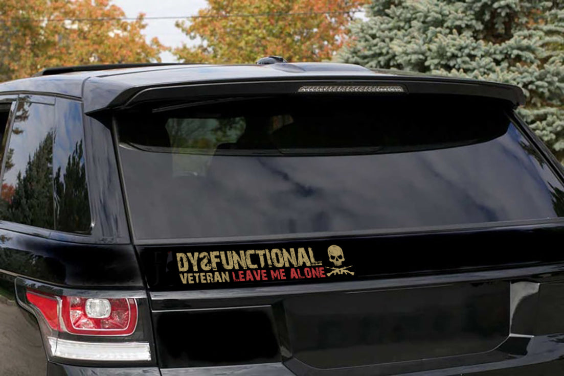 Military Humor - Dysfunctional Veteran - Car Sticker – Military Humor ...